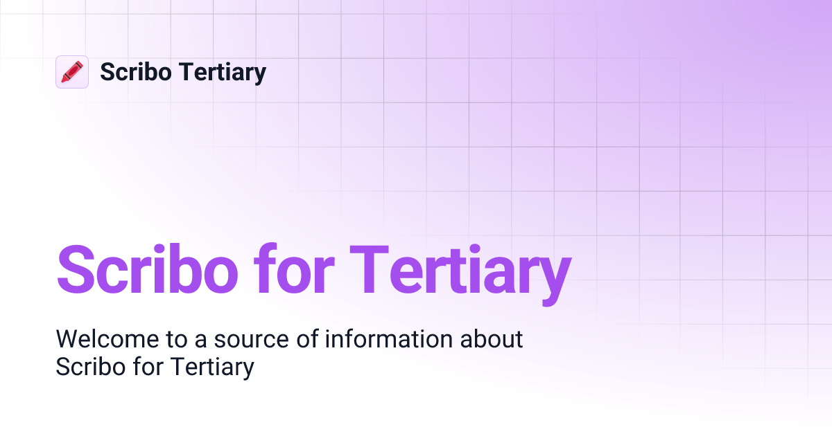 Scribo for Tertiary | Scribo Tertiary